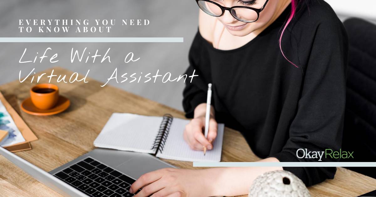 Everything You Need to Know About Life With a Virtual Assistant