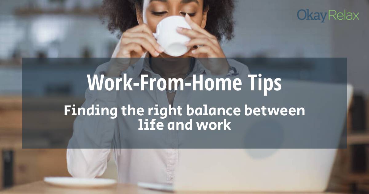 Work-From-Home Tips: Finding the Balance Between Life and Work